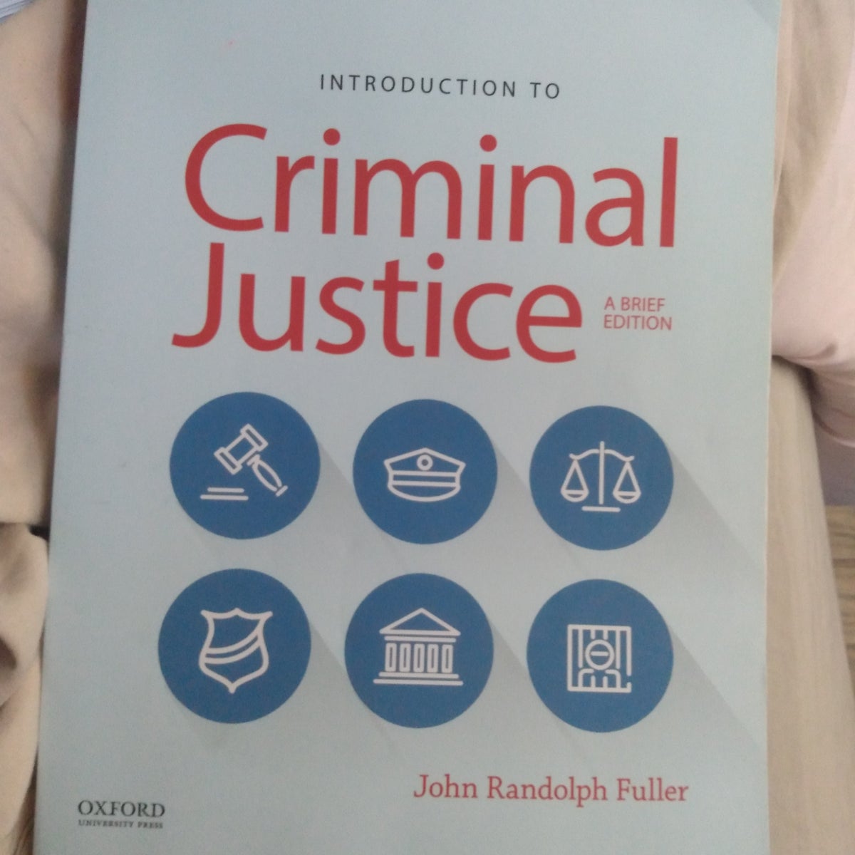 Introduction to Criminal Justice by John Randolph Fuller