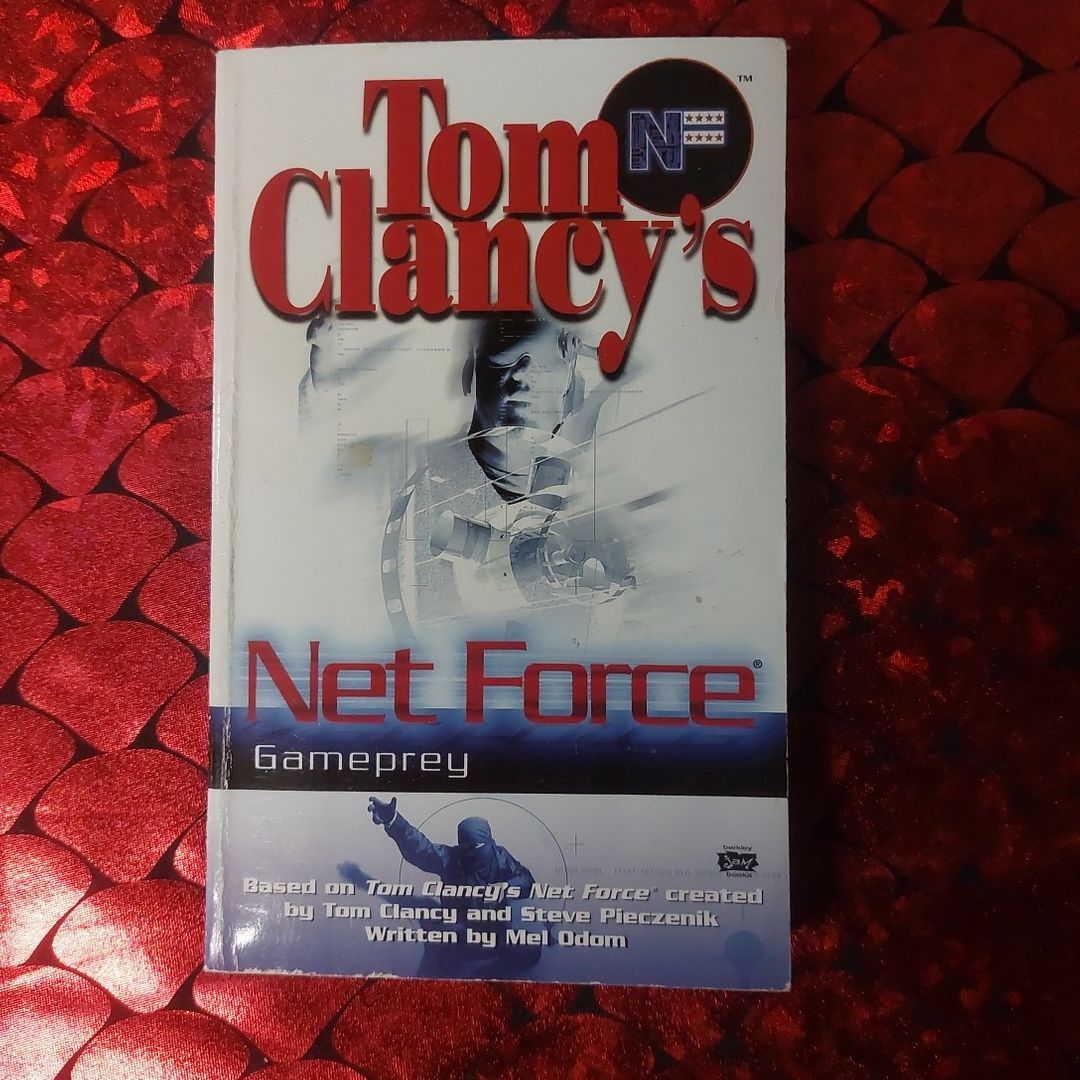 Tom Clancy's Net Force: Gameprey by Tom Clancy, Steve Pieczenik, Mel Odom