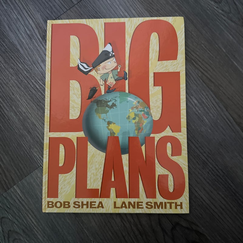 Big Plans by Bob Shea