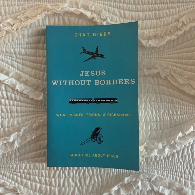 Jesus Without Borders by Chad Gibbs, Donald Miller