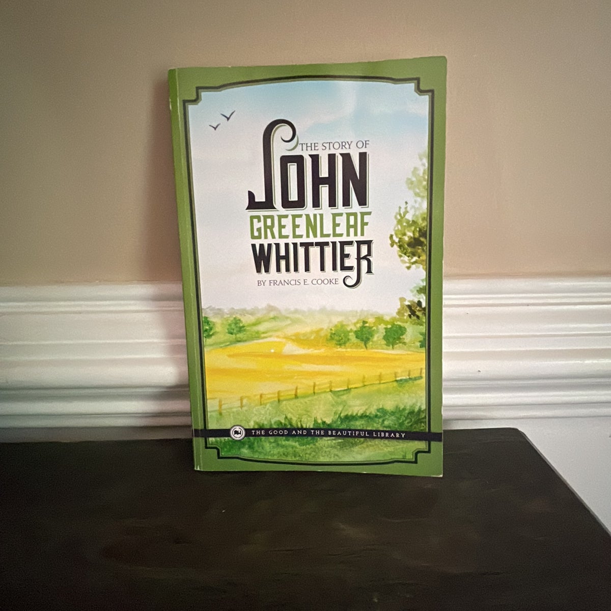 The Story of John Greenleaf Whittier by jenny Phillips