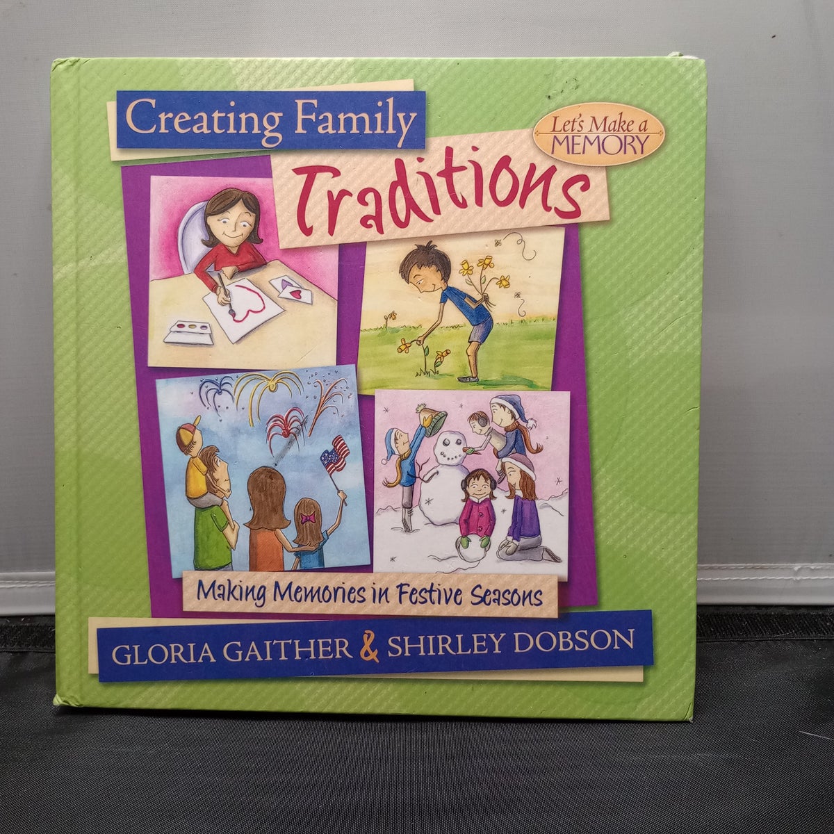 Creating Family Traditions by Gloria Gaither, Hardcover | Pangobooks