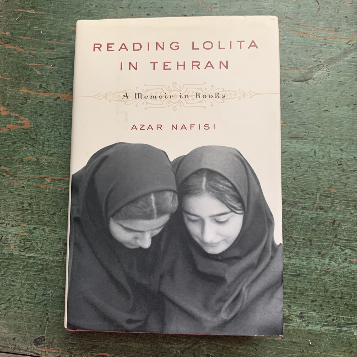 Reading Lolita in Tehran by Azar Nafisi