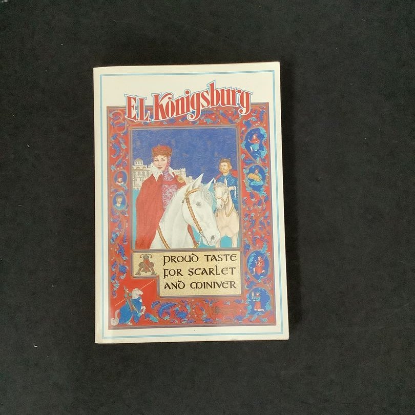 A Proud Taste for Scarlet and Miniver by E. L. Konigsburg, Paperback ...