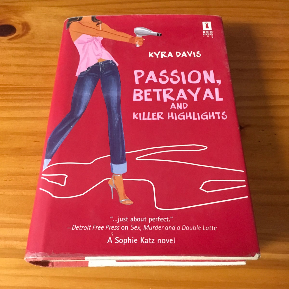 Passion, Betrayal and Killer Highlights by Kyra Davis