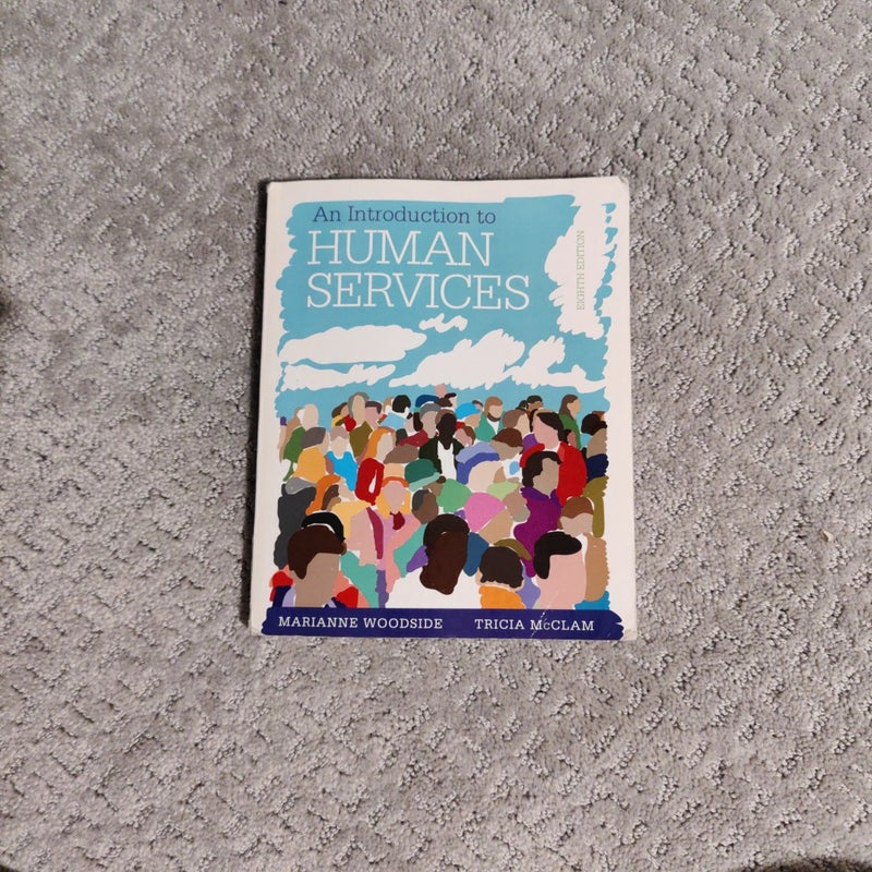 An Introduction to Human Services by Marianne R. Woodside, Tricia McClam