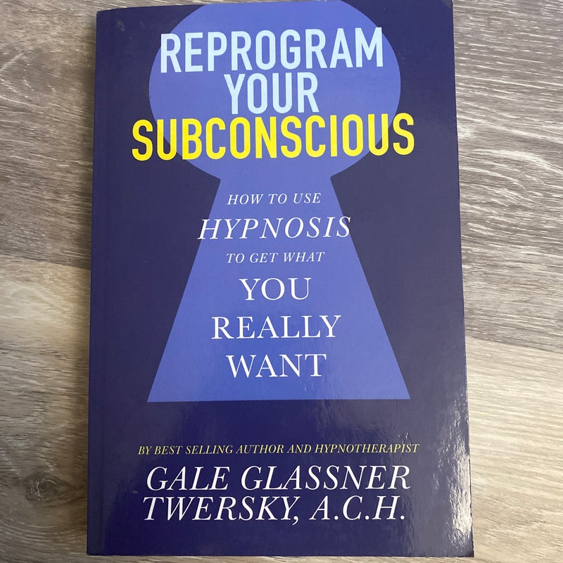 Reprogram Your Subconscious
