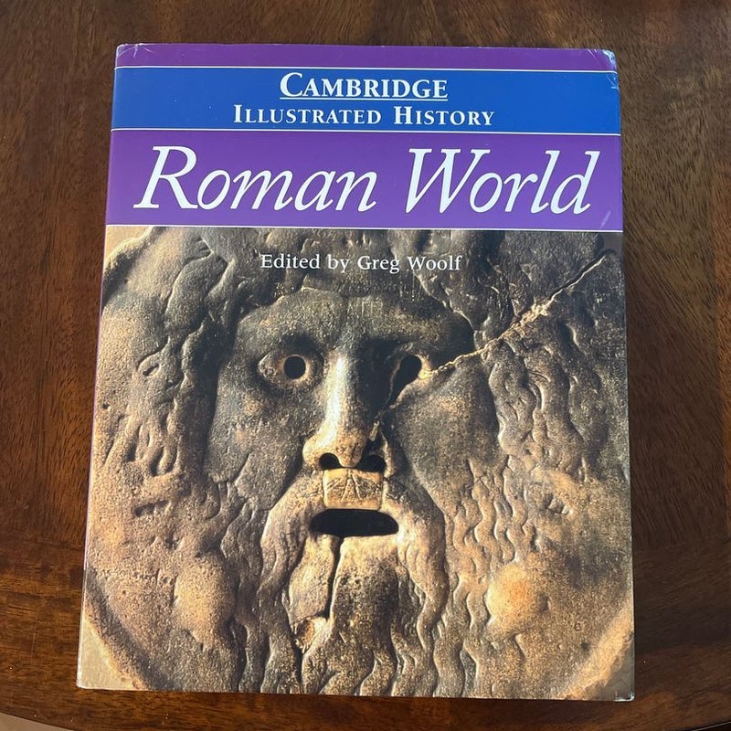 The Cambridge Illustrated History of the Roman World by Greg Woolf