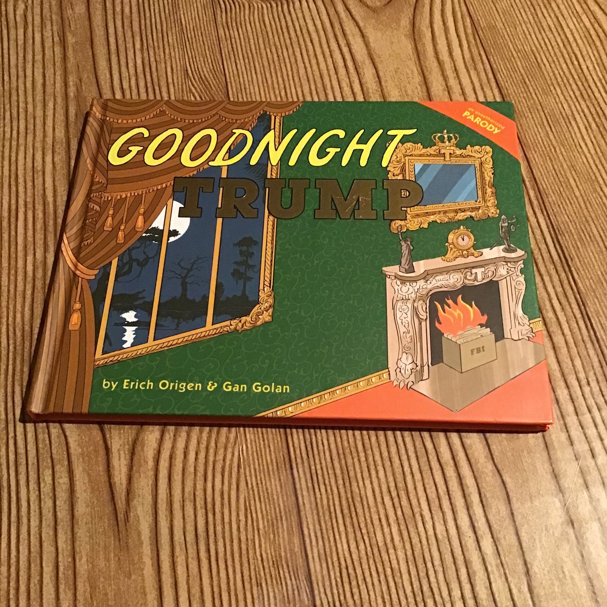 Goodnight Trump by Gan Golan, Erich Origen