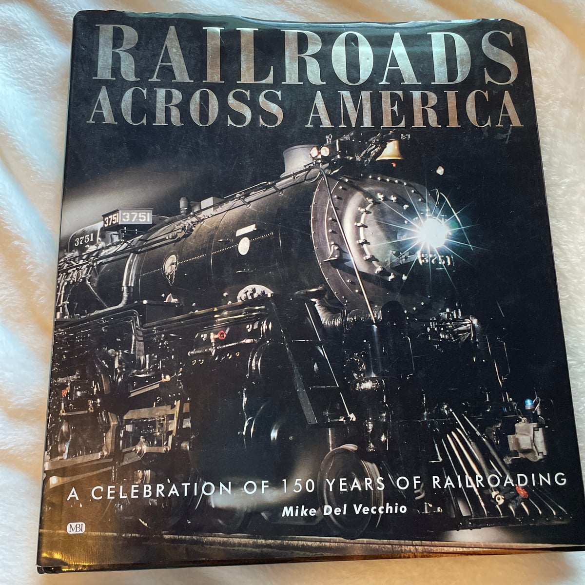 Railroads Across America by Mike Del Vecchio