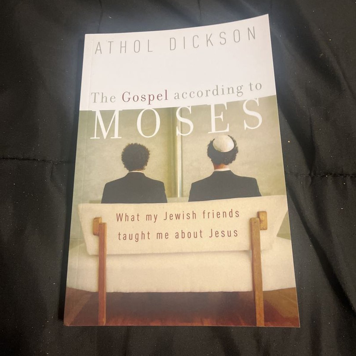 The Gospel According to Moses by Athol Dickson