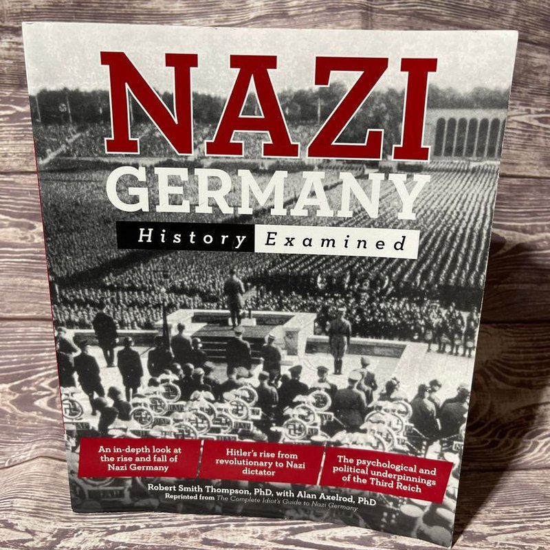Nazi Germany by Robert Smith Thompson, Alan Axelrod