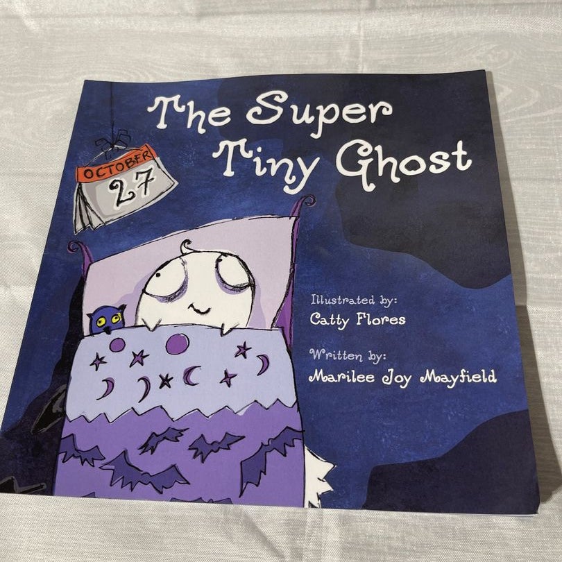 The Super Tiny Ghost by Marilee Joy Mayfield