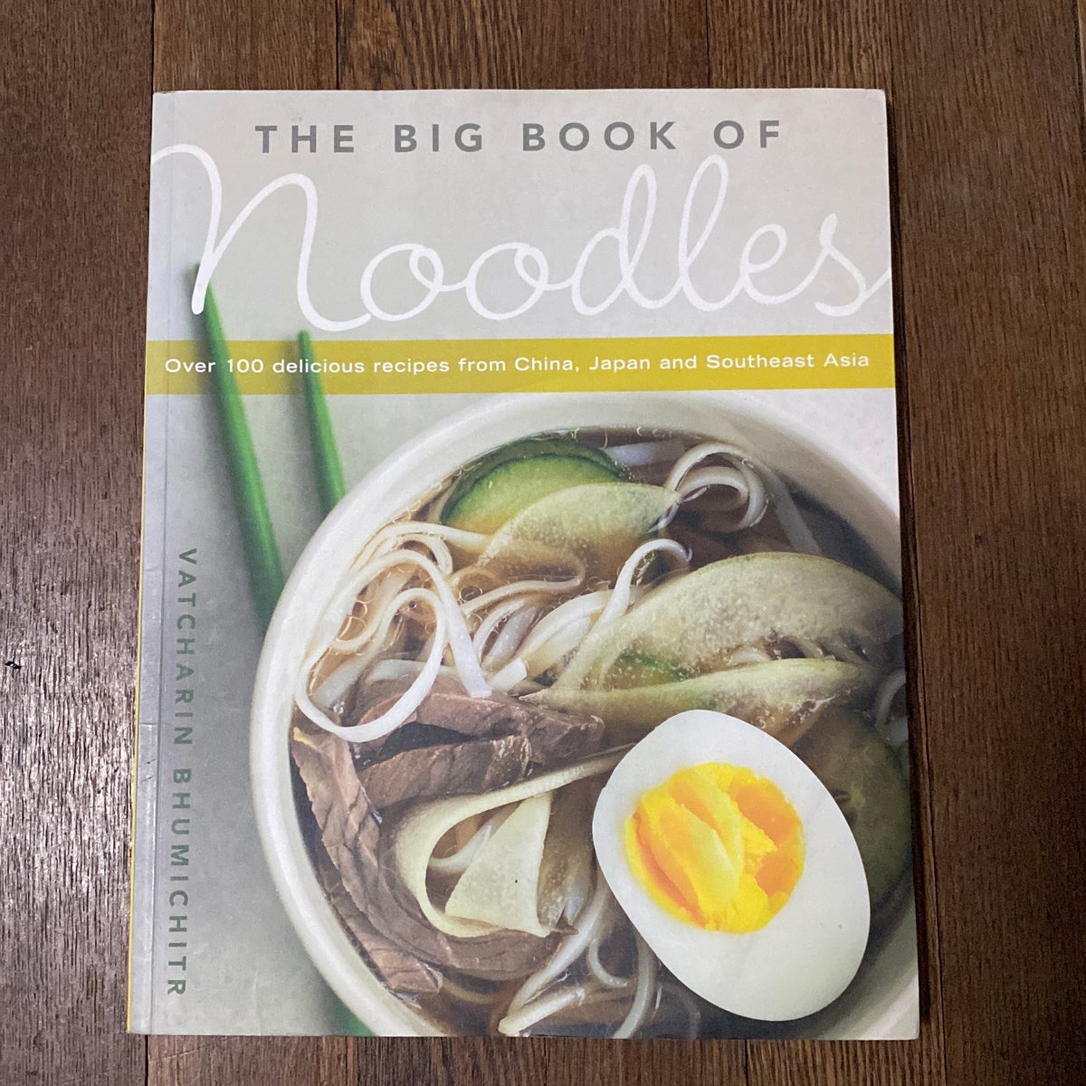 The Big Book of Noodles by Vatcharin Bhumichitr
