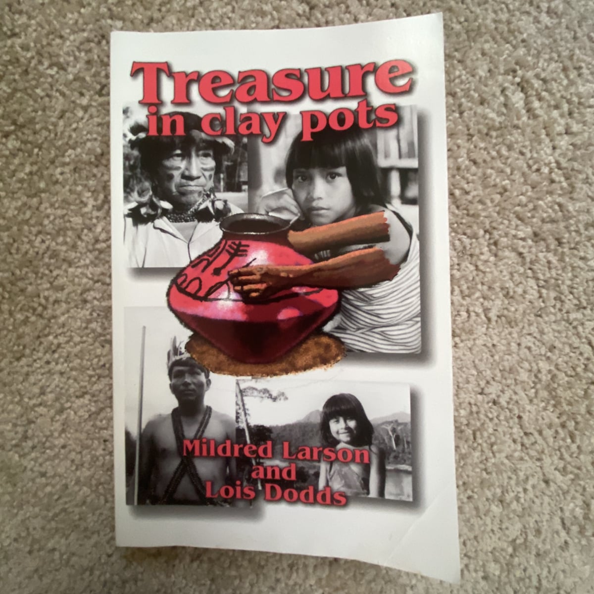 Treasure in Clay Pots by Mildred L. Larson, Lois Dodds