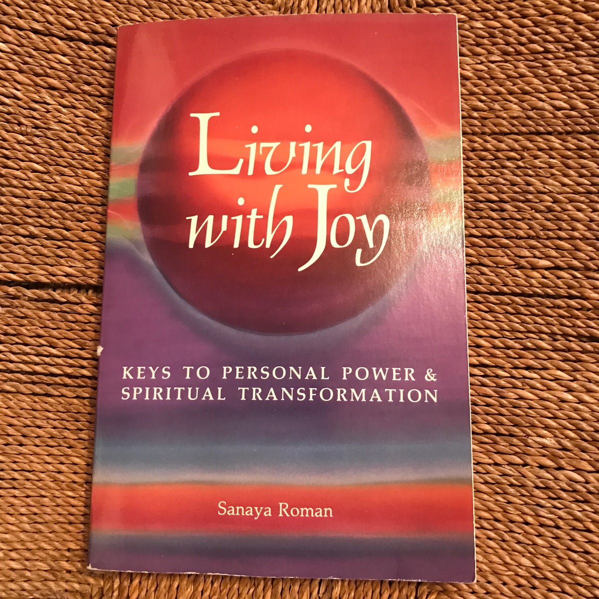 Living with Joy by Sanaya Roman