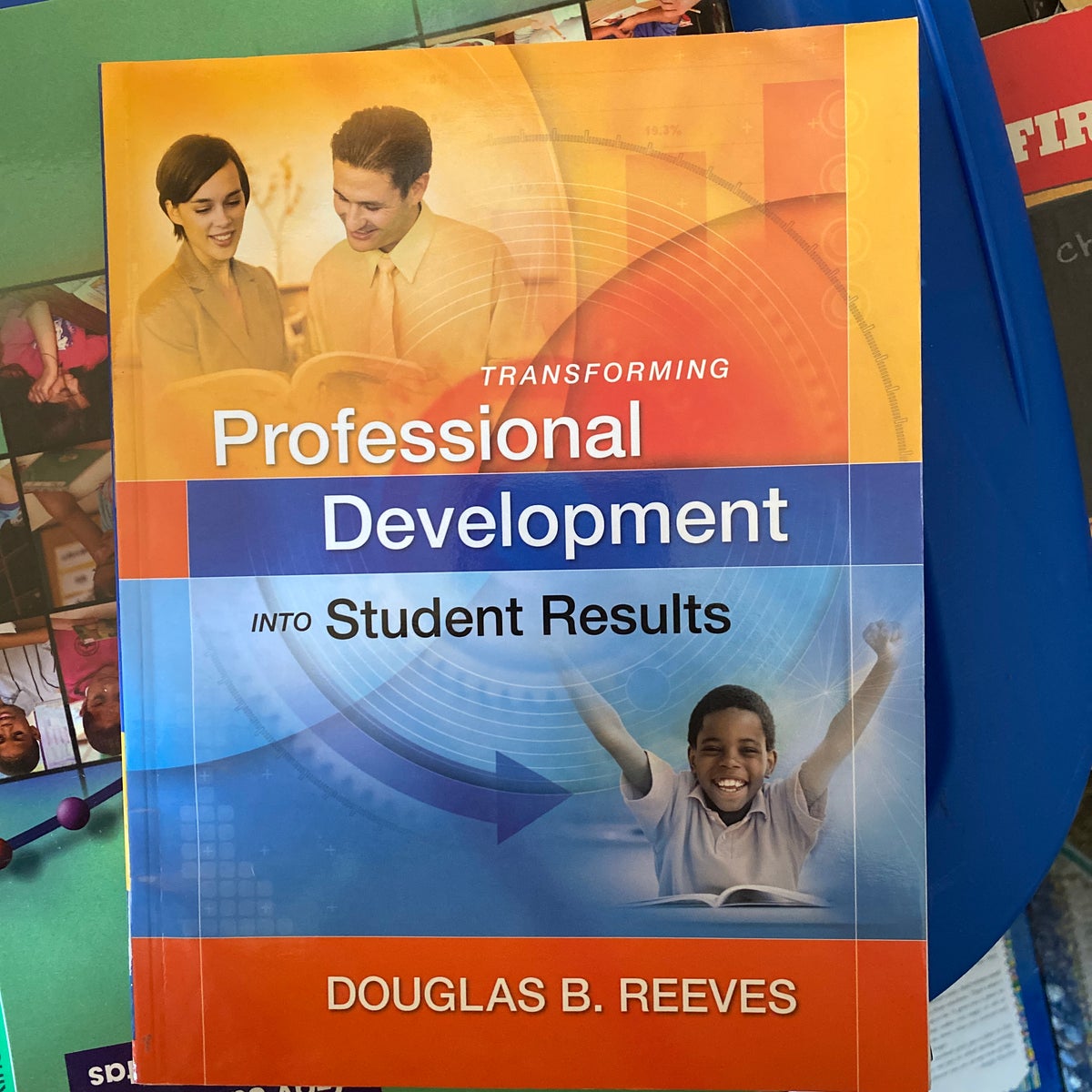 Transforming Professional Development into Student Results by Douglas B ...
