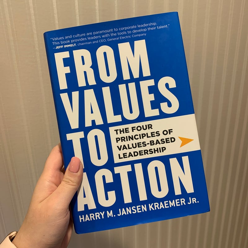 From Values to Action: the Four Principles of Values-Based Leadership ...