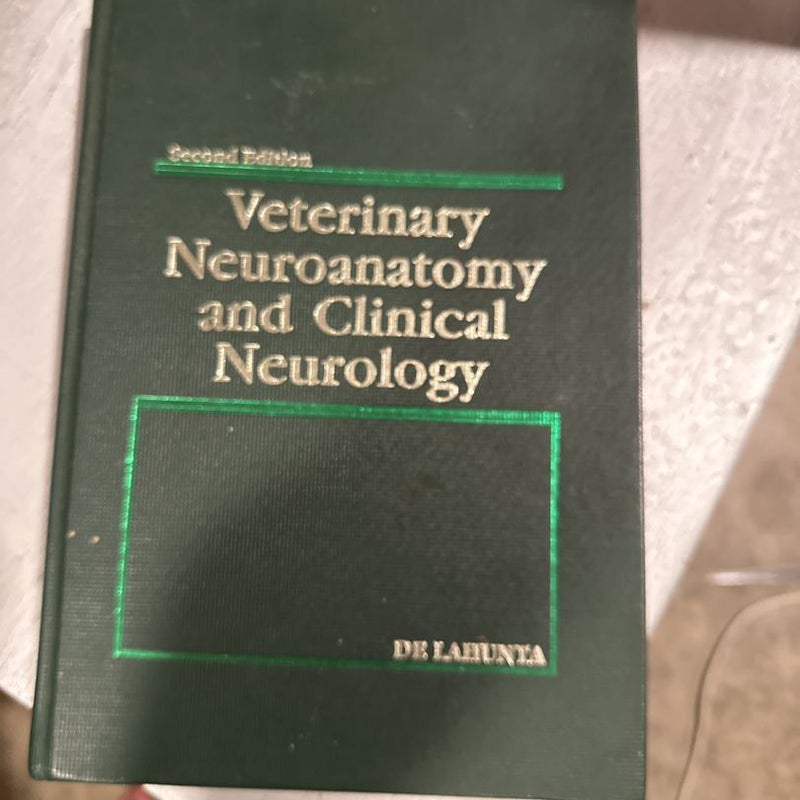 Veterinary Neuroanatomy and Clinical Neurology by Alexander DeLahunta