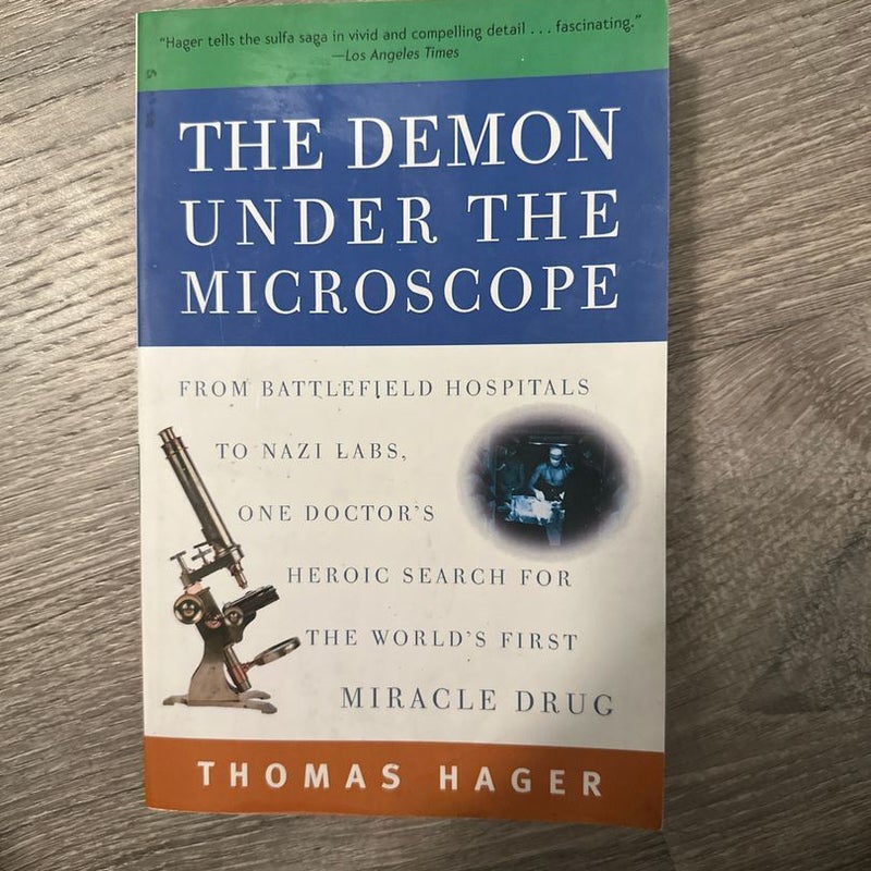 The Demon under the Microscope by Thomas Hager