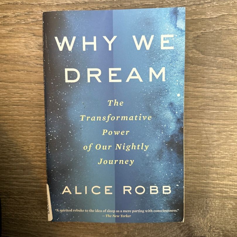 Why We Dream by Alice Robb