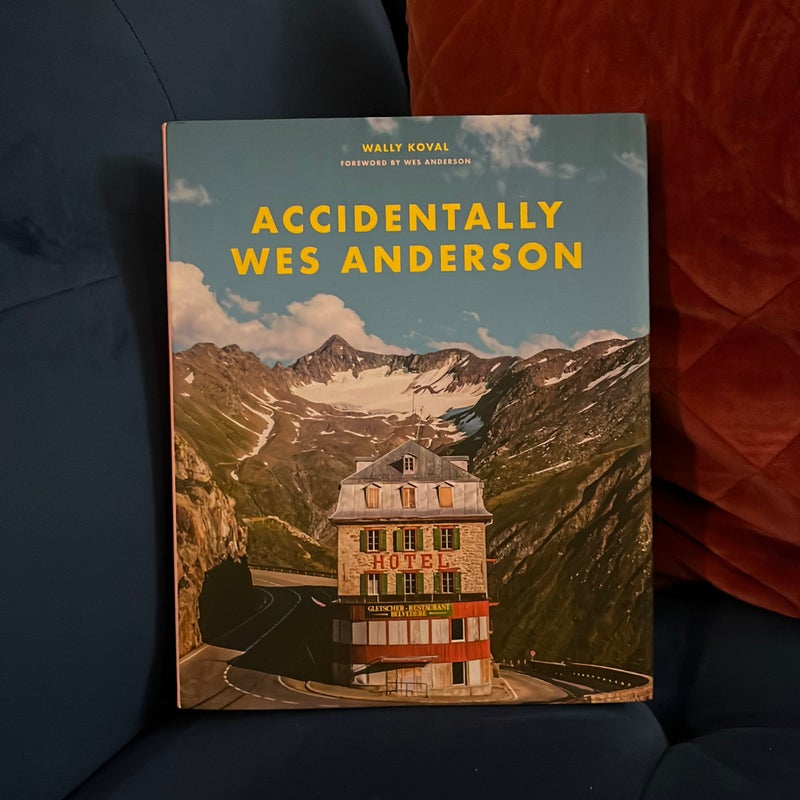Accidentally Wes Anderson by Wally Koval, Wes Anderson