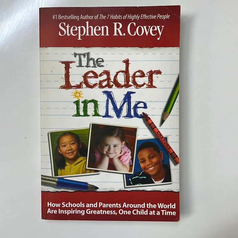 The Leader in Me by Stephen R. Covey, Paperback | Pangobooks