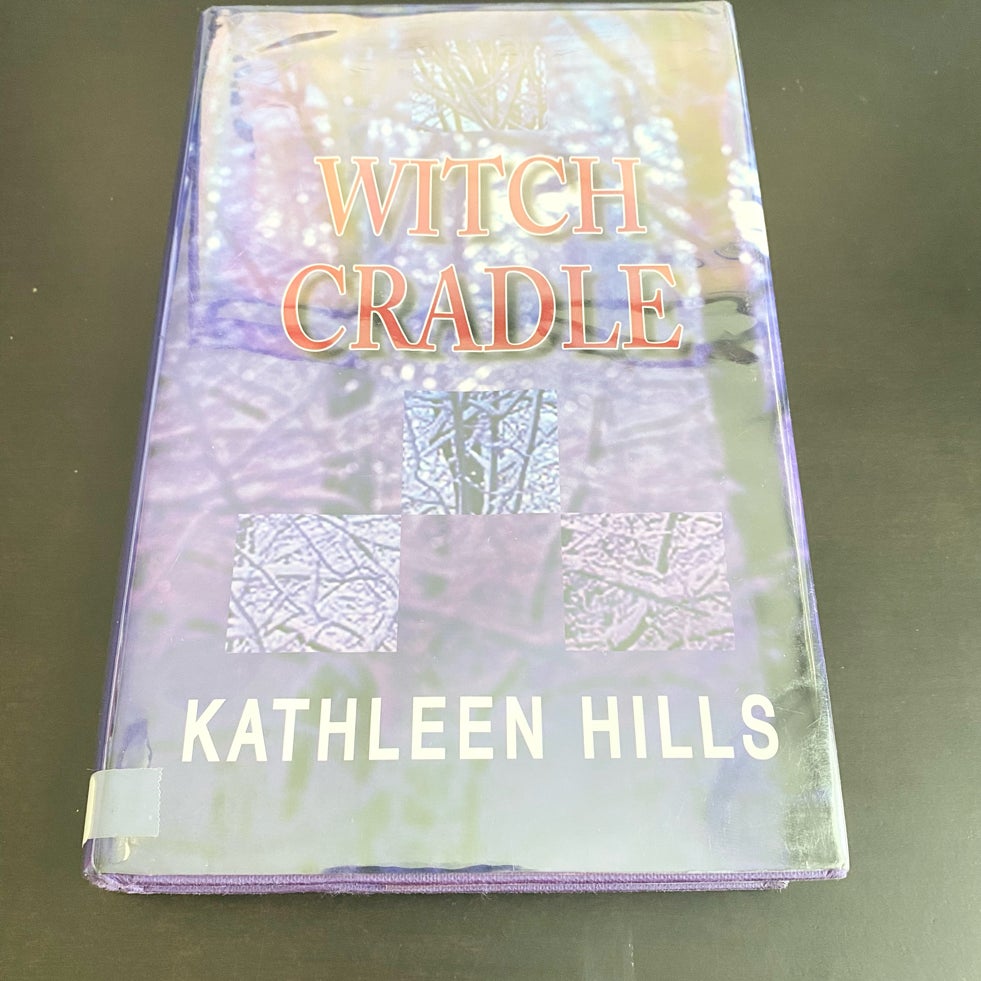 Witch Cradle by Kathleen Hills