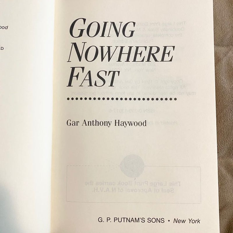 Going Nowhere Fast by Gar Anthony Haywood, Hardcover | Pangobooks Going Nowhere Fast by Gar Anthony Haywood, Hardcover | Pangobooks