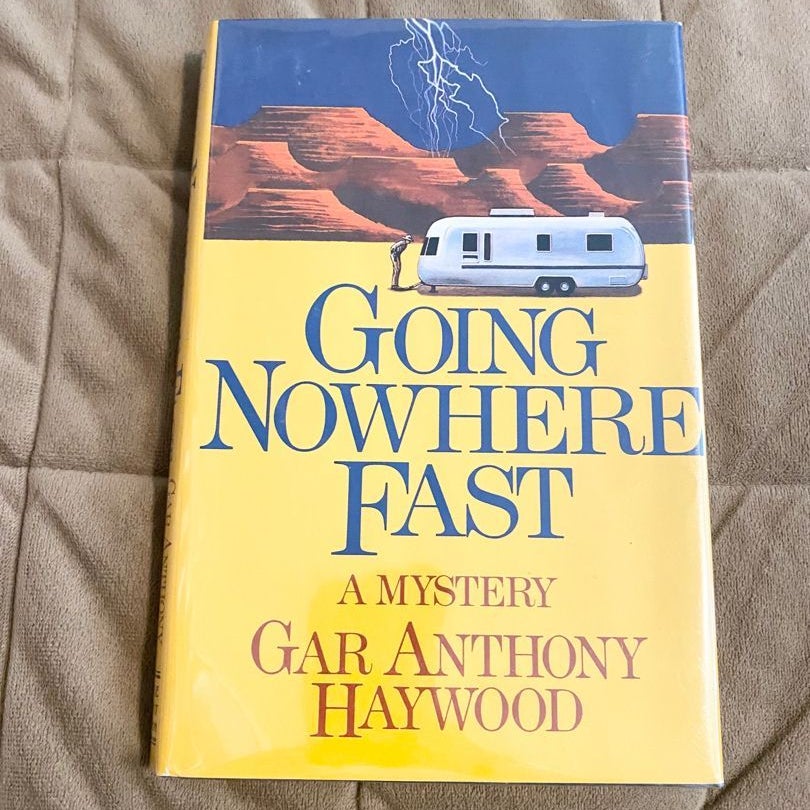 Going Nowhere Fast by Gar Anthony Haywood