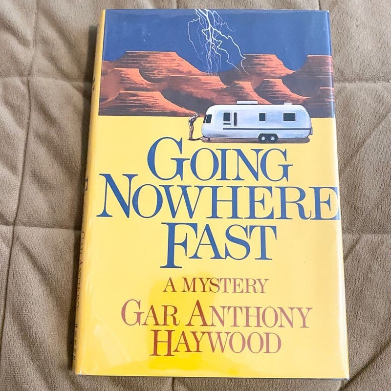 Going Nowhere Fast by Gar Anthony Haywood, Hardcover | Pangobooks Going Nowhere Fast by Gar Anthony Haywood, Hardcover | Pangobooks