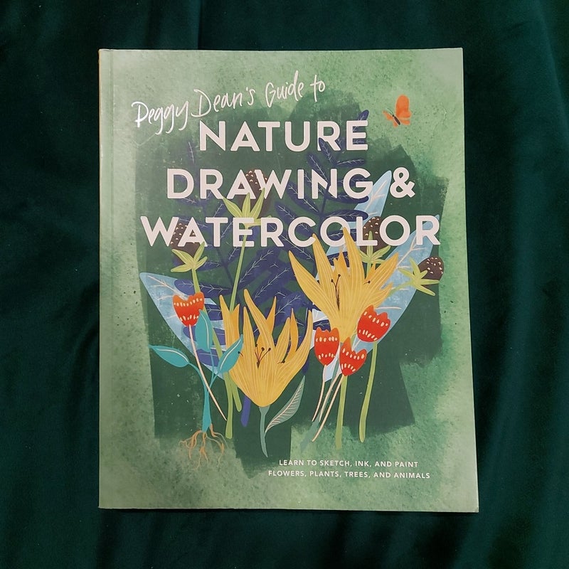 Peggy Dean's Guide to Nature Drawing and Watercolor by Peggy Dean