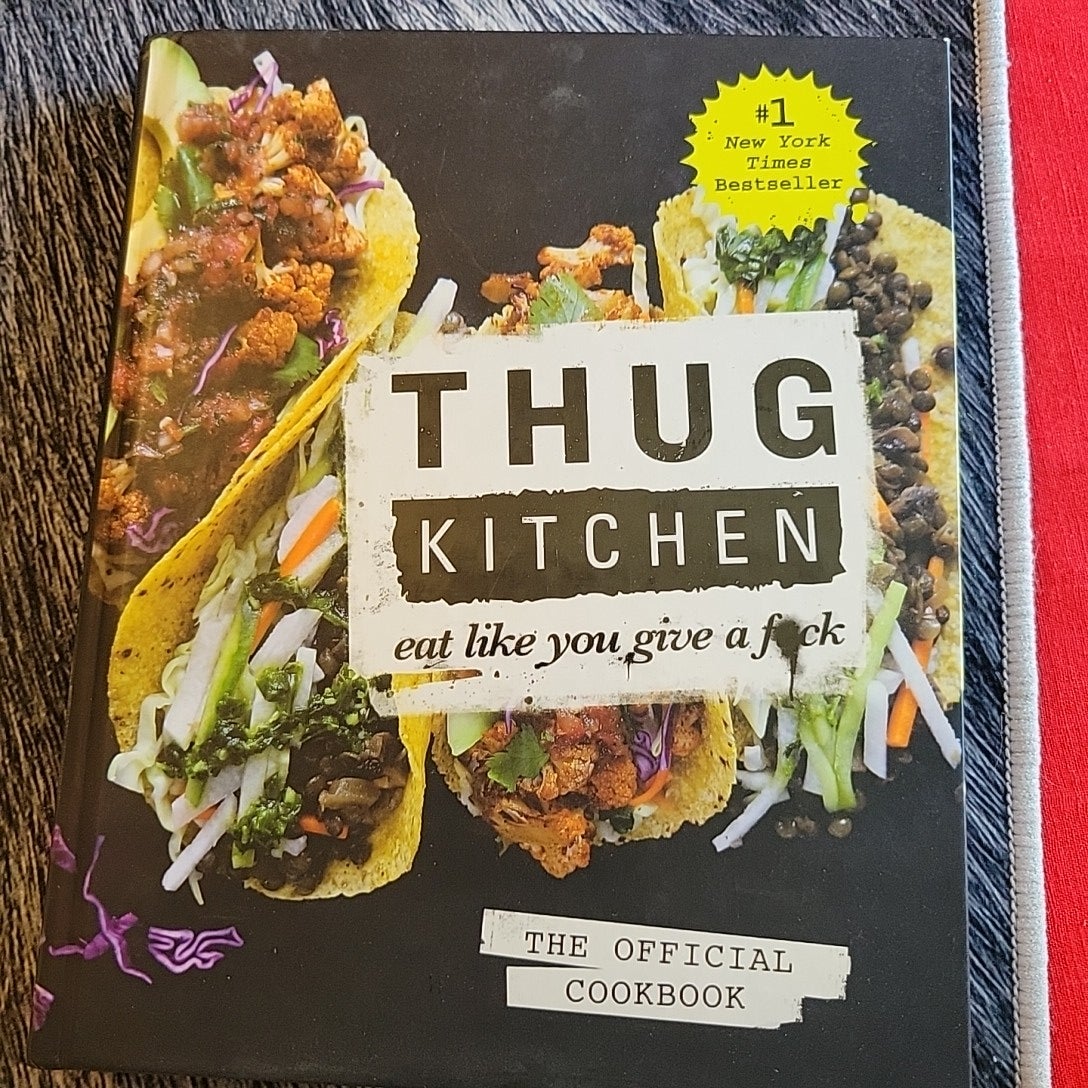 Thug Kitchen: the Official Cookbook by Thug Kitchen
