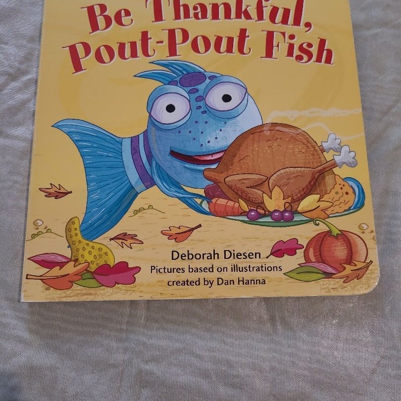 Be Thankful, Pout-Pout Fish