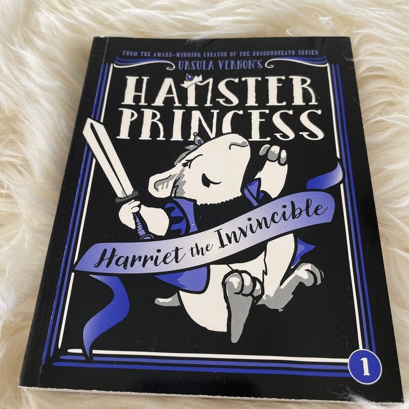 Hamster Princess: Harriet the Invincible by Ursula Vernon
