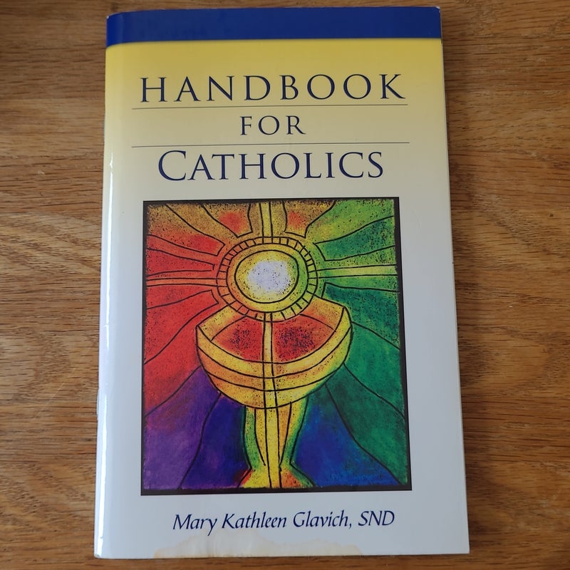 Handbook for Catholics by Mary Kathleen Glavich, Paperback | Pangobooks
