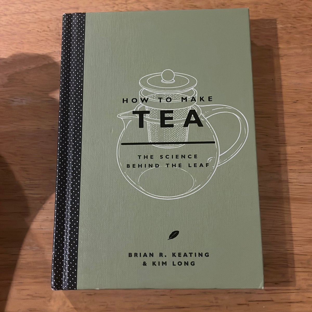 How to Make Tea by Brian Keating, Kim Long