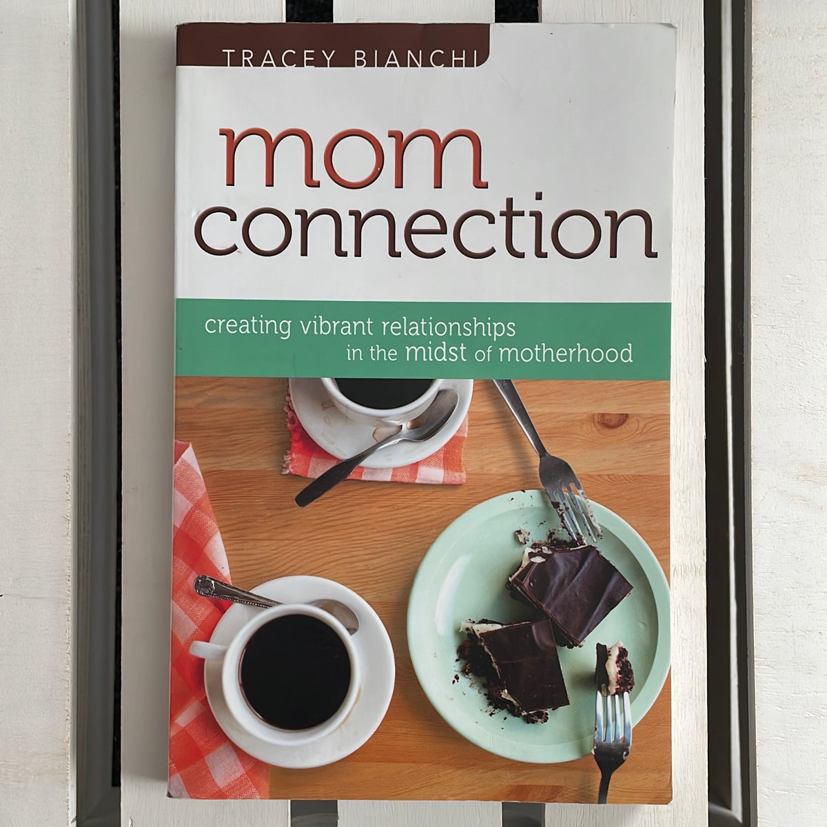 Mom Connection by Tracey D. Bianchi