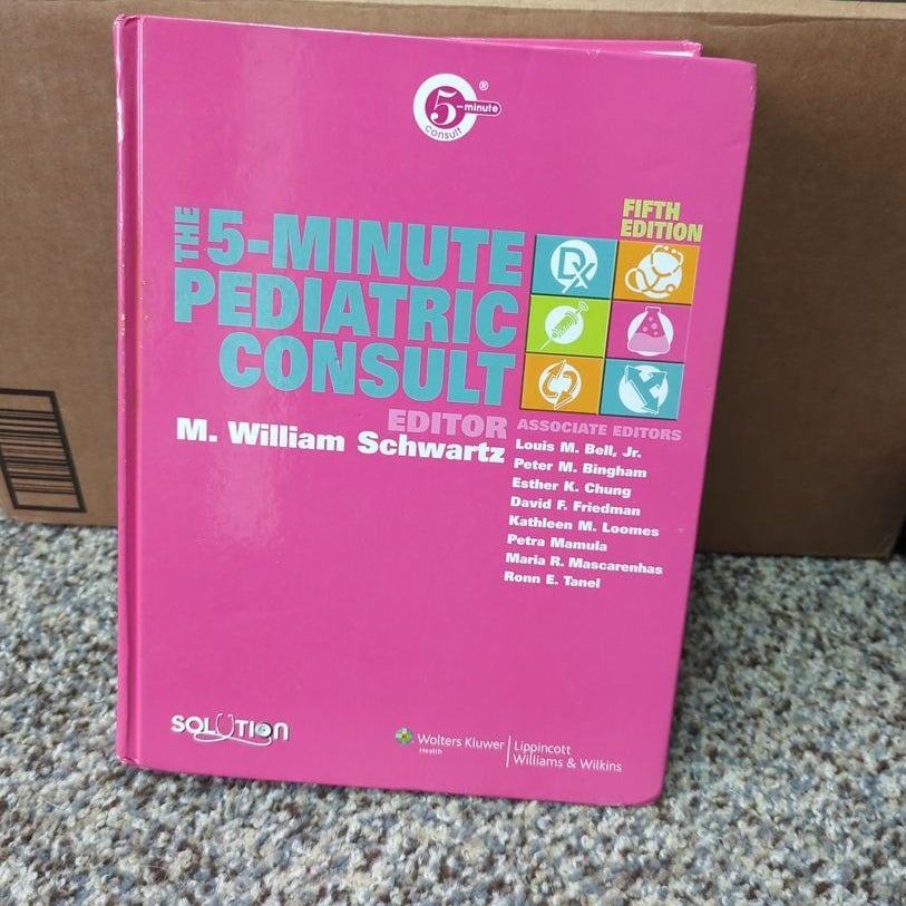 The 5-Minute Pediatric Consult 5th Ed. by M. Wm. Schwartz, Hardcover ...