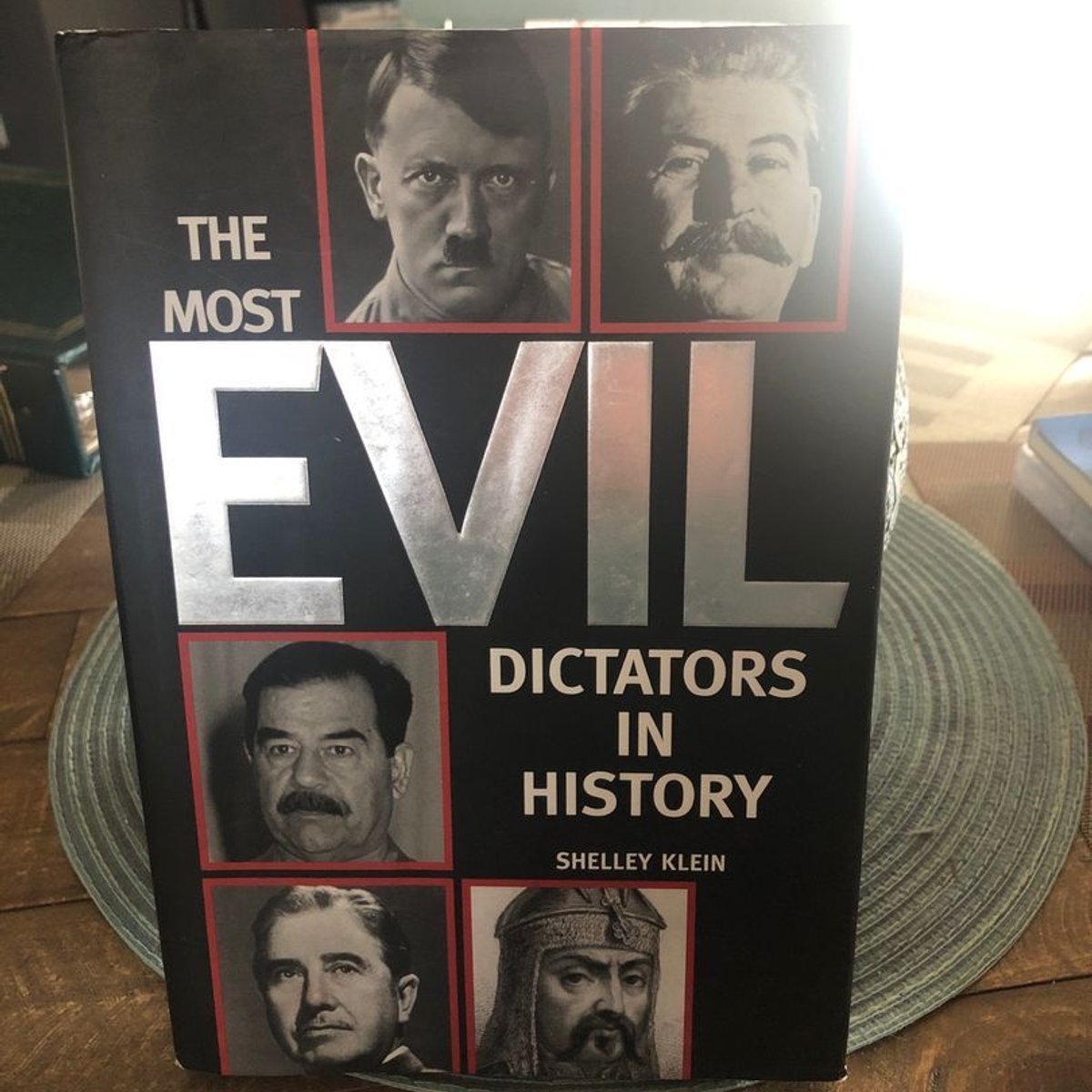 The Most Evil Dictators in History by Shelley Klein