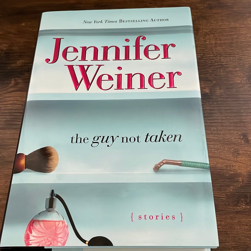 The Guy Not Taken by Jennifer Weiner