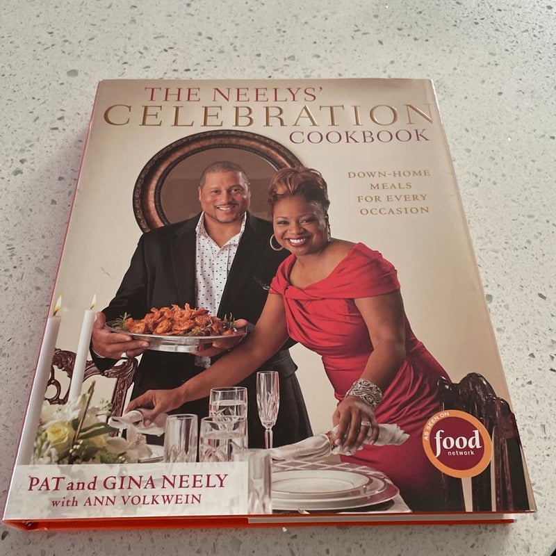 The Neelys' Celebration Cookbook by Pat Neely, Gina Neely, Ann Volkwein
