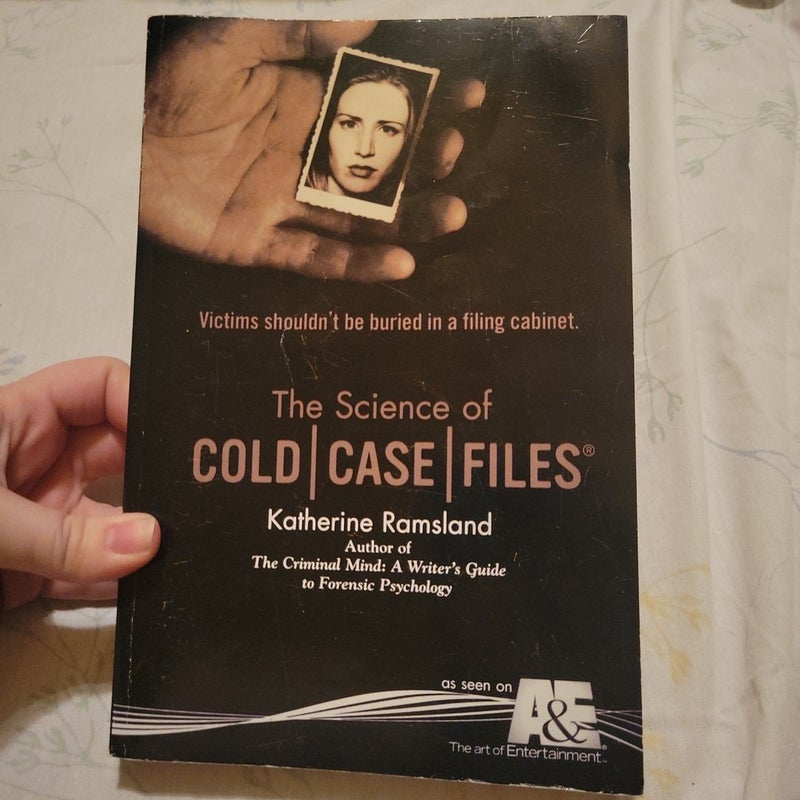 The Science of Cold Case Files by Katherine Ramsland