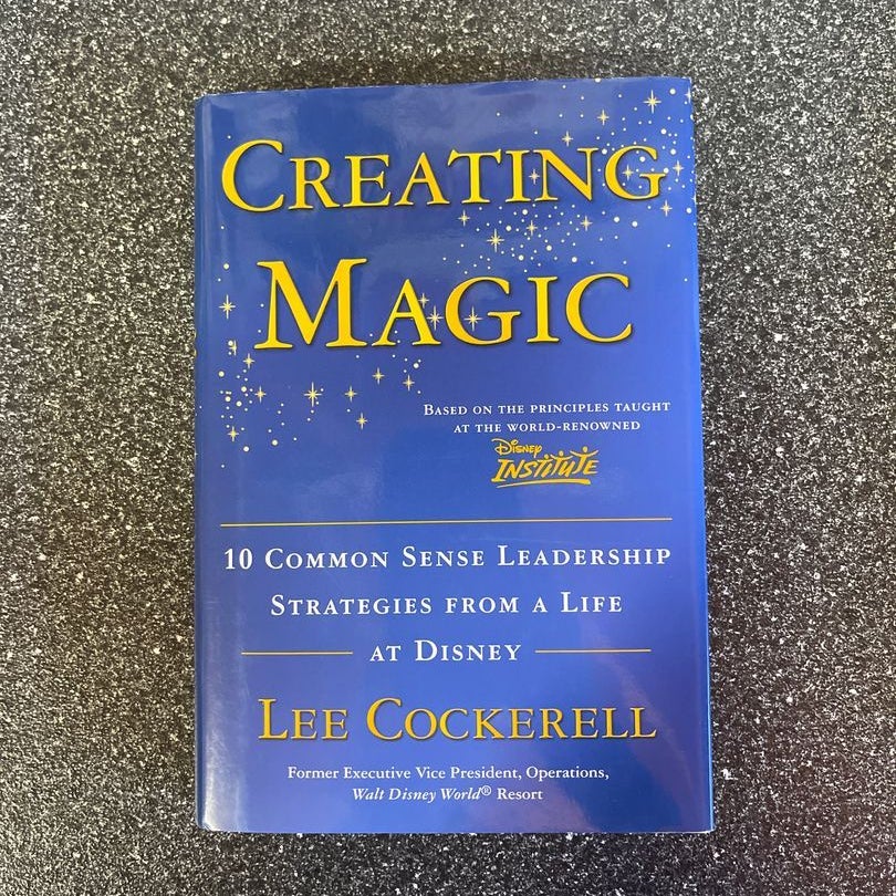 Creating Magic by Lee Cockerell, Hardcover | Pangobooks
