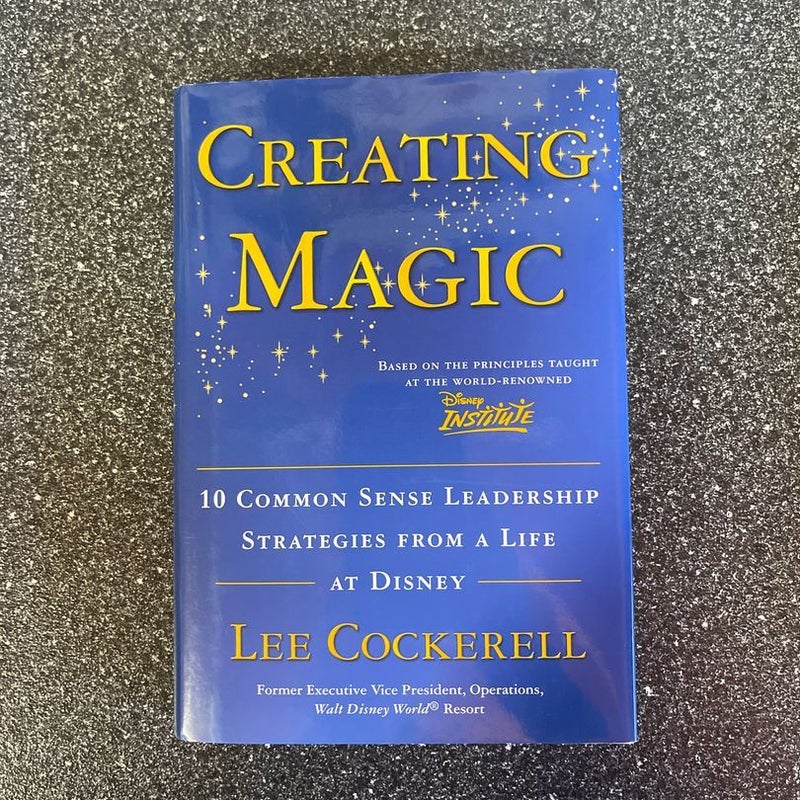 Creating Magic by Lee Cockerell, Hardcover | Pangobooks