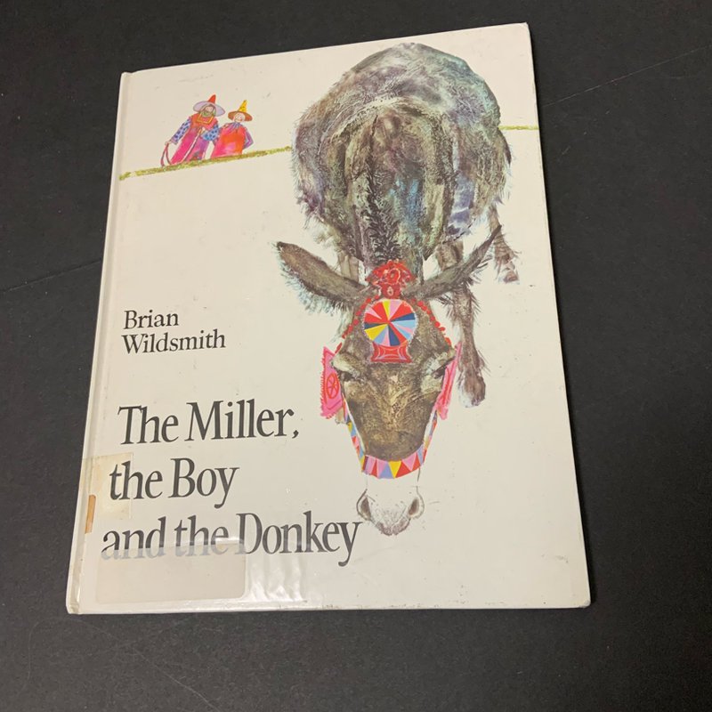 The Miller, the Boy, and the Donkey by Brian Wildsmith