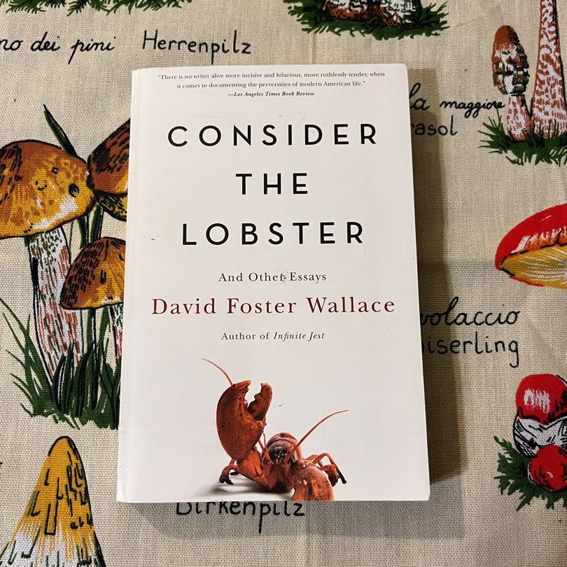 Consider the Lobster by David Foster Wallace