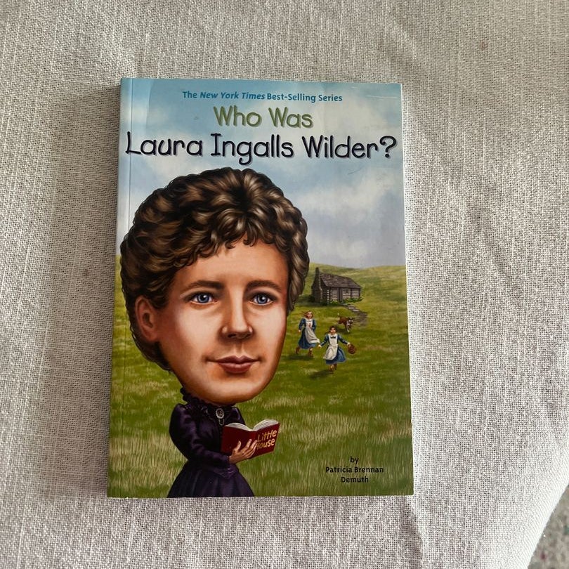 Who Was Laura Ingalls Wilder? by Patricia Brennan Demuth, Who HQ