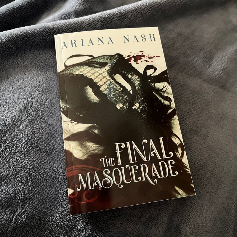 The Final Masquerade by Ariana Nash