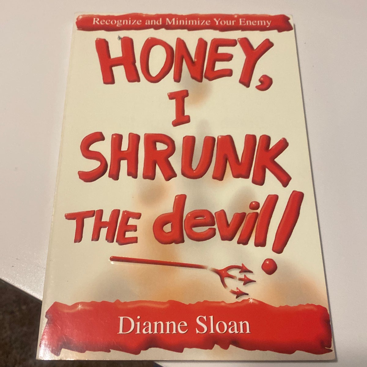 Honey, I Shrunk the Devil by Dianne C. Sloan